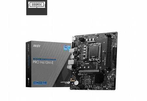 Материнская плата MSI PRO H610M-E DDR5 (LGA1700, H