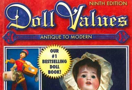 Doll Values, antique TO modern, ninth edition
