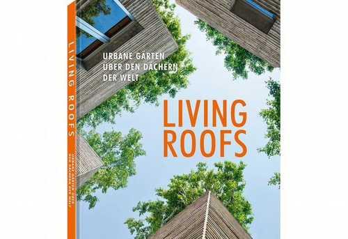 Living roofs: urban gardens around the world