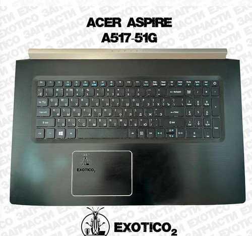 Acer Aspire A517-51G Топкейс Тач панель