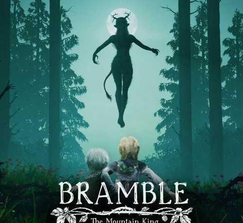 Bramble: The Mountain King