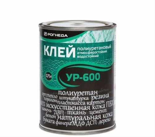Клей универсальный полиуретановый ур-600 Рогнеда