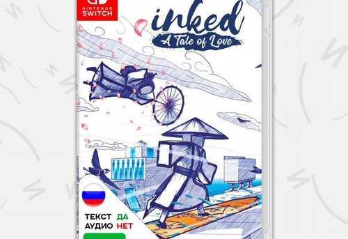Игра Inked: A Tale of Love (Nintendo Switch, русск