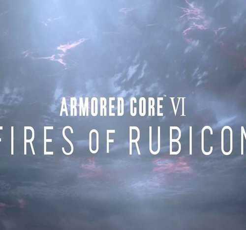 Armored Core VI: Fires of Rubicon PS4/PS5 RU SUB