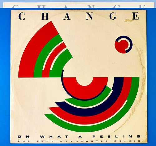 Change – Oh What A Feeling -Single -UK -1985 г