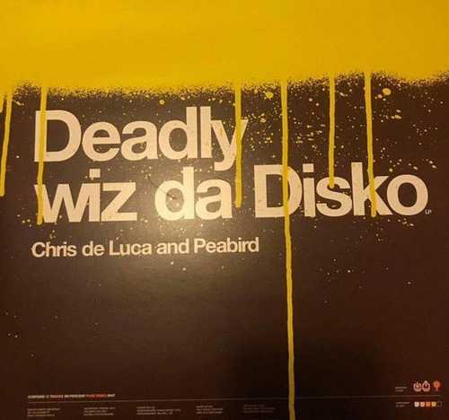 Chris De Luca, Peabird–Deadly Wiz Da Disko/LP