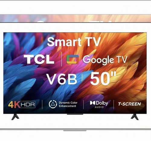 Новые 50"4K TCL V6BK 4K Google TV SMART телевизор