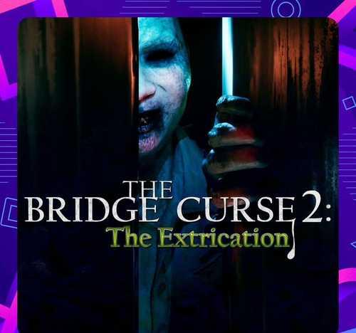 The Bridge Curse 2: The Extrication PS5 и PS4