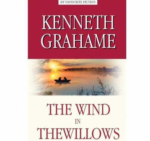 Kenneth Grahame The Wind in the Willows