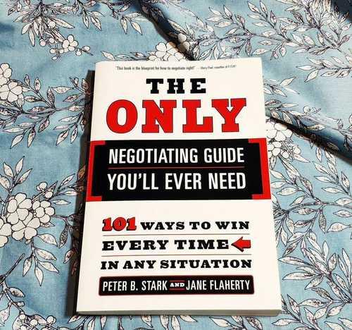 The Only Negotiating Guide You'll Ever Need