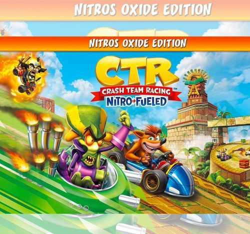 Crash Team Racing Nitro-Fueled - Nitros Oxide Edit