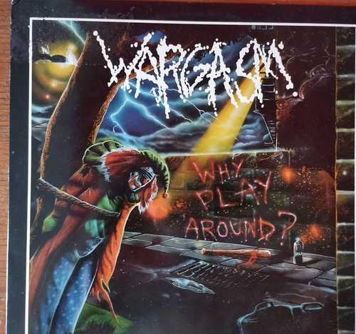 Виниловая пластинка Wargasm "Why play around "