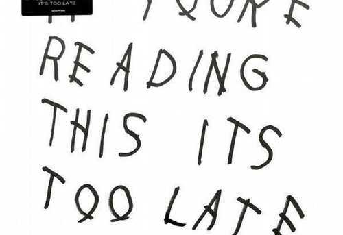 Винил Drake – If You're Reading This It's Too Late