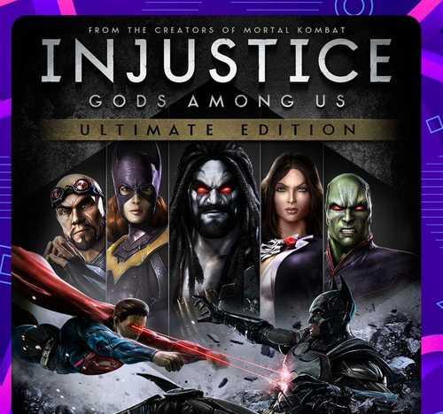 Injustice: Gods Among Us Ultimate Editio ps4 и ps5