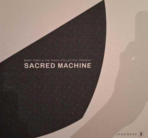 Baby Ford & The Ifach Collective – Sacred Machine