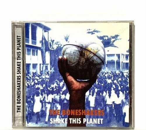CD диск The Boneshakers "Shake This Planet"