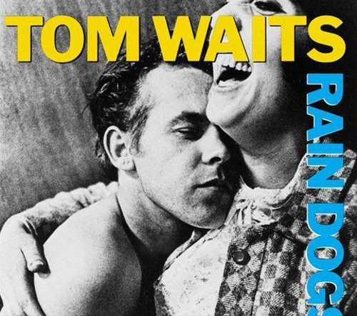 Tom Waits - Rain Dogs