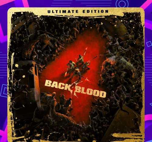 Back 4 Blood: Ultimate Edition PS4 & PS5