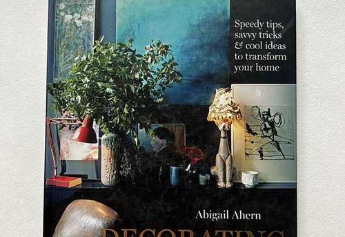 Книга Abigail Ahern - Decorating with style