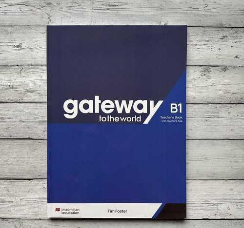 Gateway to the world B1 teacher's book новый