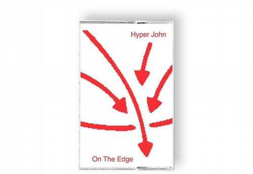 Hyper John – On The Edge