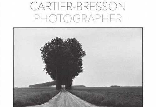 Henri Cartier-Bresson: Photographer