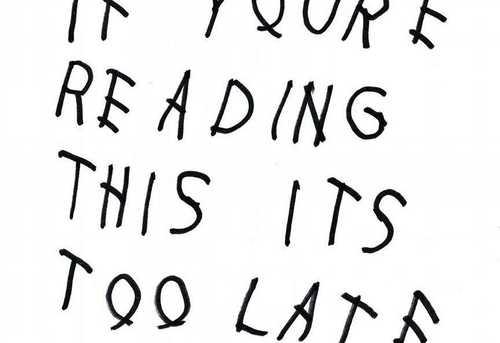 Drake – If You're Reading This It's Too Late
