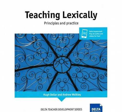 Teaching Lexically. Principles and Practice