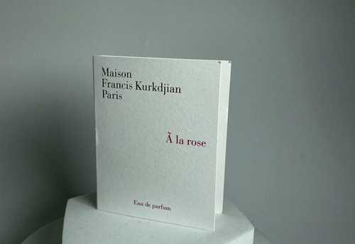 Maison Francis Kurkdjian A La Rose 2 мл пробник