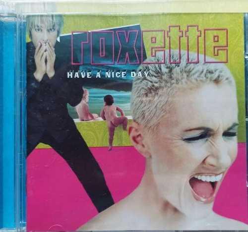 Cd диск Roxette Have a nice day (фирменный)