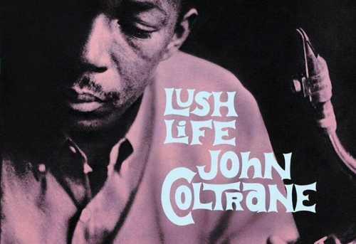 Виниловая пластинка John Coltrane - Lush Life (Ori