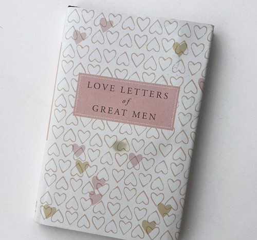 Love letters of great men. Книга на английском