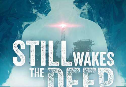 Still Wakes the Deep PS5