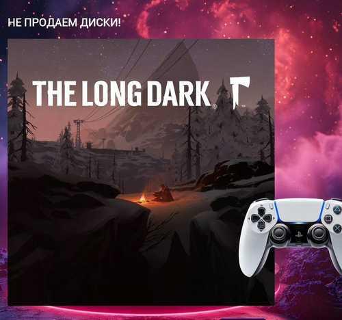 The Long Dark ps4 и ps5