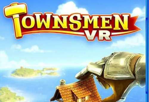 Townsmen VR (только для PS VR2) PS5, русские субти