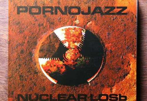 Nuclear Losb "Pornojazz" CD 2002/2022