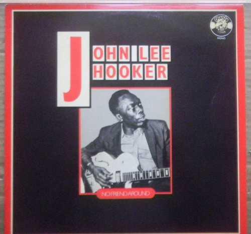 John Lee Hooker/No Friend Around UK. Charly 79 EX