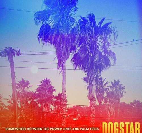 Виниловая пластинка Dogstar - Somewhere Between Th