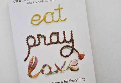 Eat. Pray. Love. Книга на английском