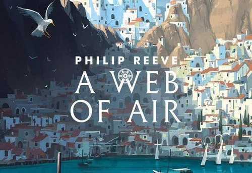 Книга A web of air (Philip Reeve)