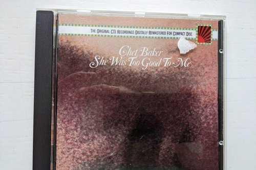 Chet Baker "She was too good too me" CD джаз