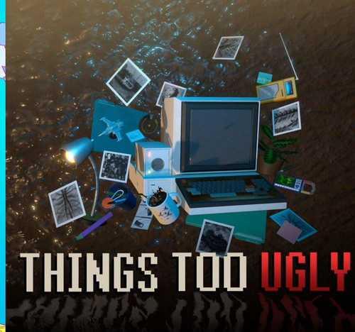 Things Too Ugly PS5