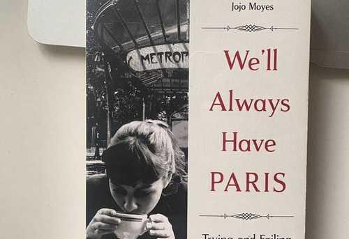 Книга на английском We'll Always Have Paris