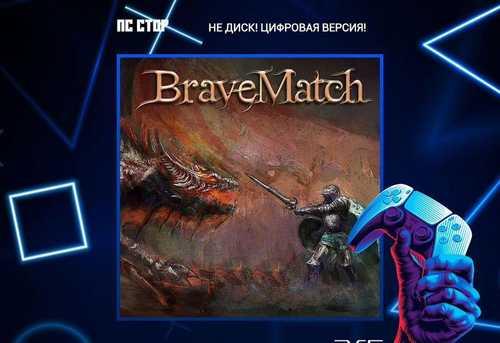 BraveMatch PS5