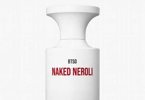 Borntostandout (btso) Naked Neroli 50 мл
