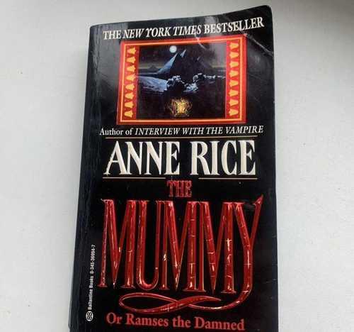 Книга на английском Anne Rice the mummy энн райс