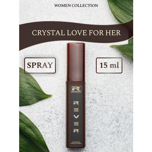L362/Rever Parfum/PREMIUM Collection for women/CRYSTAL LOVE FOR HER/15 мл