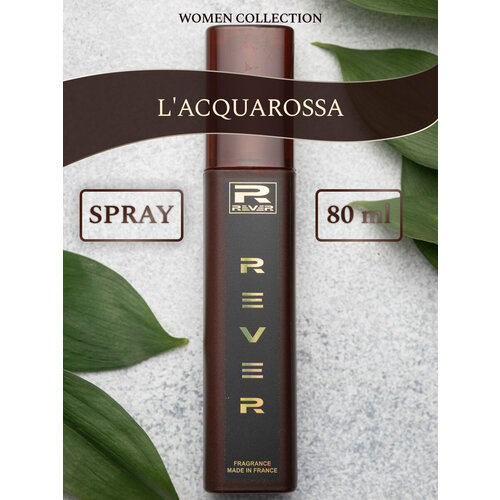 L142/Rever Parfum/Collection for women/L'ACQUAROSSA/80 мл