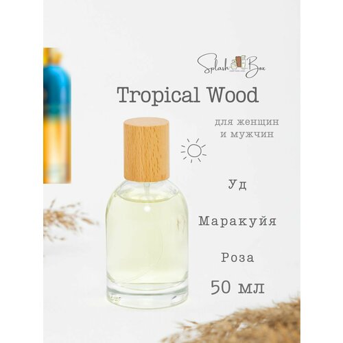 Tropical Wood духи стойкие
