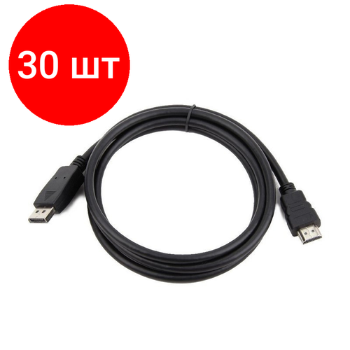 Комплект 30 штук, Кабель DisplayPort - HDMI, М/М, 1.8 м, однонаправ, Cablexpert, CC-DP-HDMI-6